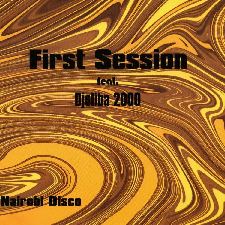 First Session feat. Djoliba 2000 - Nairobi Disco (maxi CD)